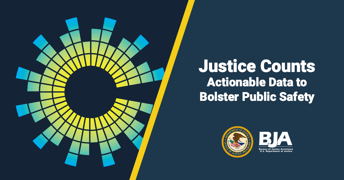Justice Counts | Overview | Bureau of Justice Assistance