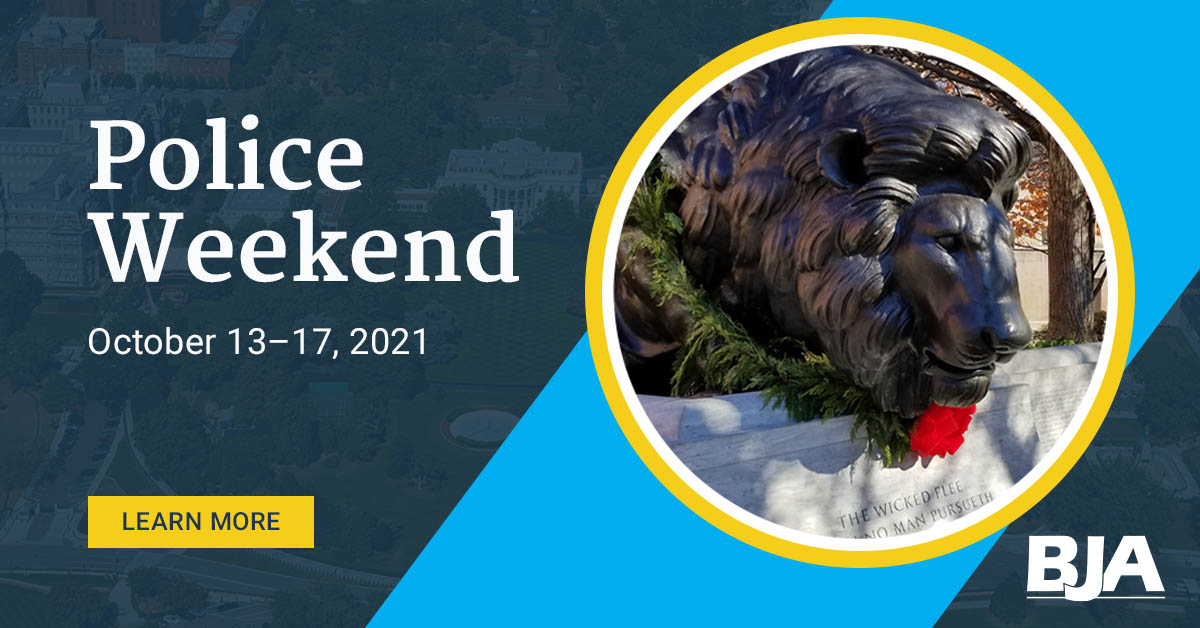 Police Weekend 2021 | Bureau of Justice Assistance
