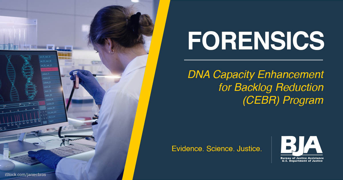 DNA Capacity Enhancement for Backlog Reduction (CEBR) Program | Funding ...