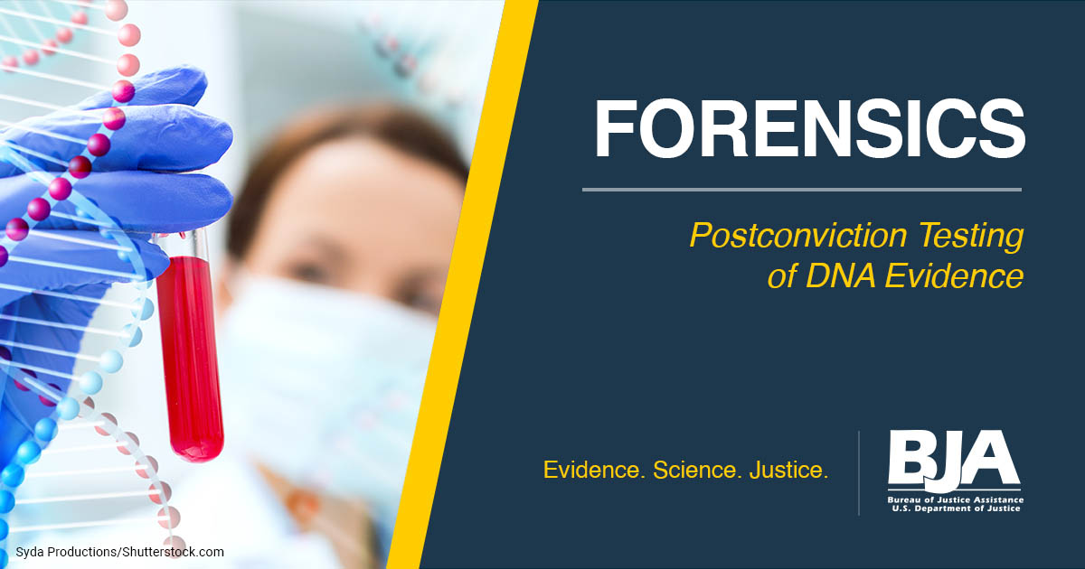 Postconviction Testing of DNA Evidence | Overview | Bureau of Justice ...