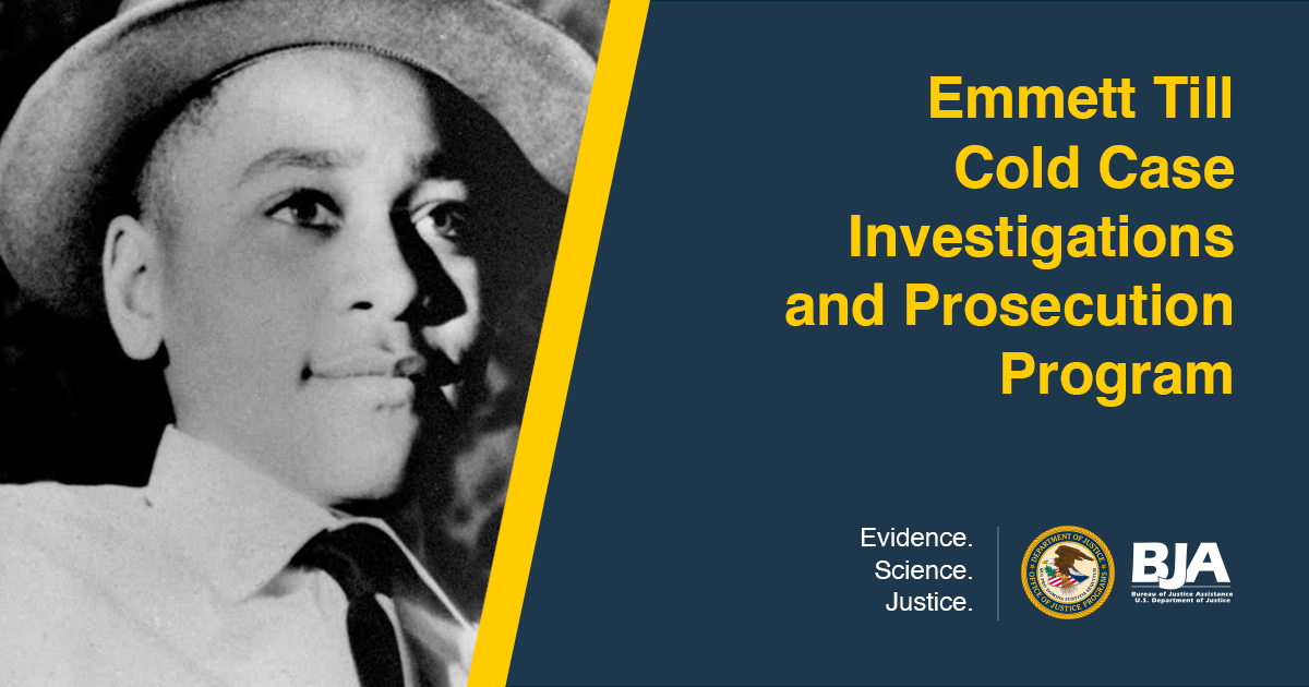 Emmett Till Cold Case Investigations and Prosecution Program | Overview ...