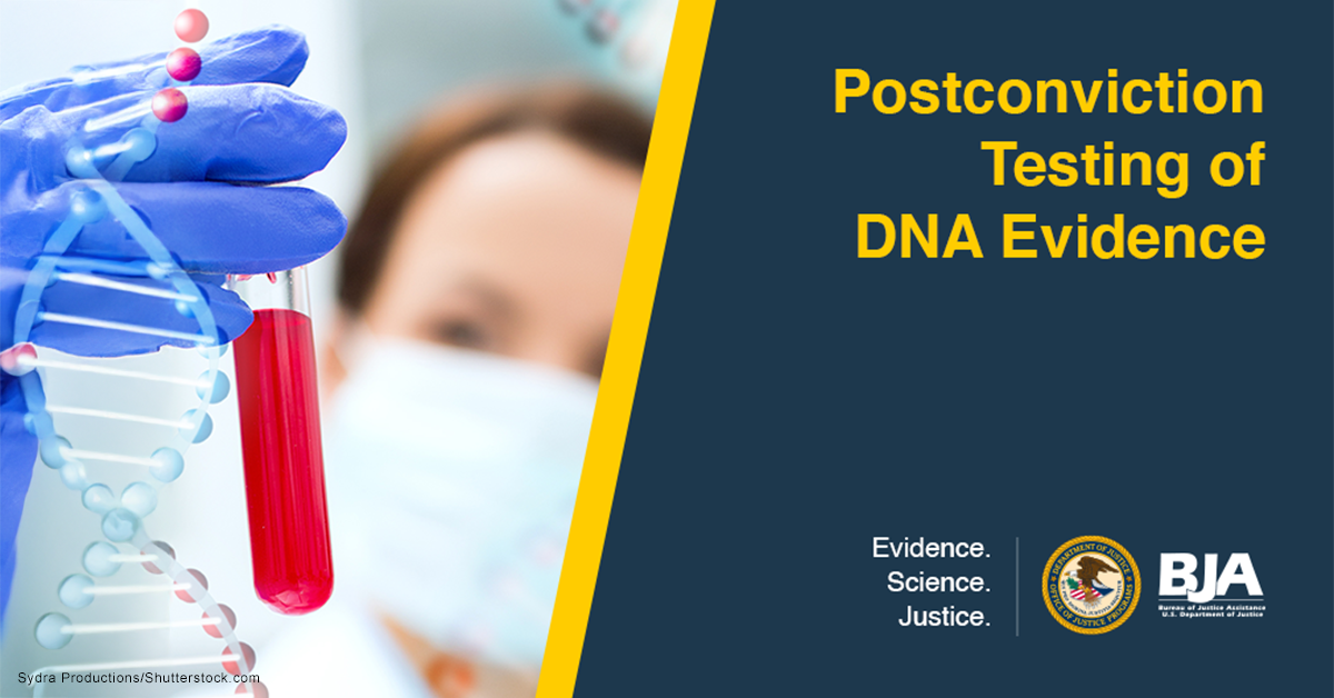 Postconviction Testing of DNA Evidence | Grantees | Bureau of Justice ...